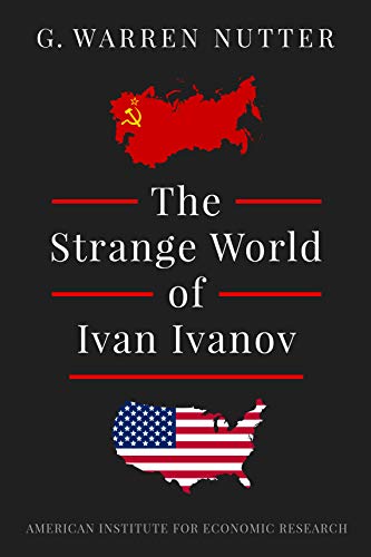 The Strange World of Ivan Ivanov by G. Warren Nutter | Goodreads