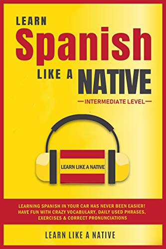 Learn Spanish Like a Native for Beginners - Level 2: Learning Spanish ...