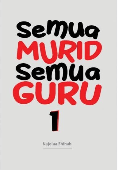 Semua Murid Semua Guru #1 by Najelaa Shihab | Goodreads