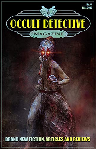 Occult Detective Magazine #6 by John Linwood Grant | Goodreads
