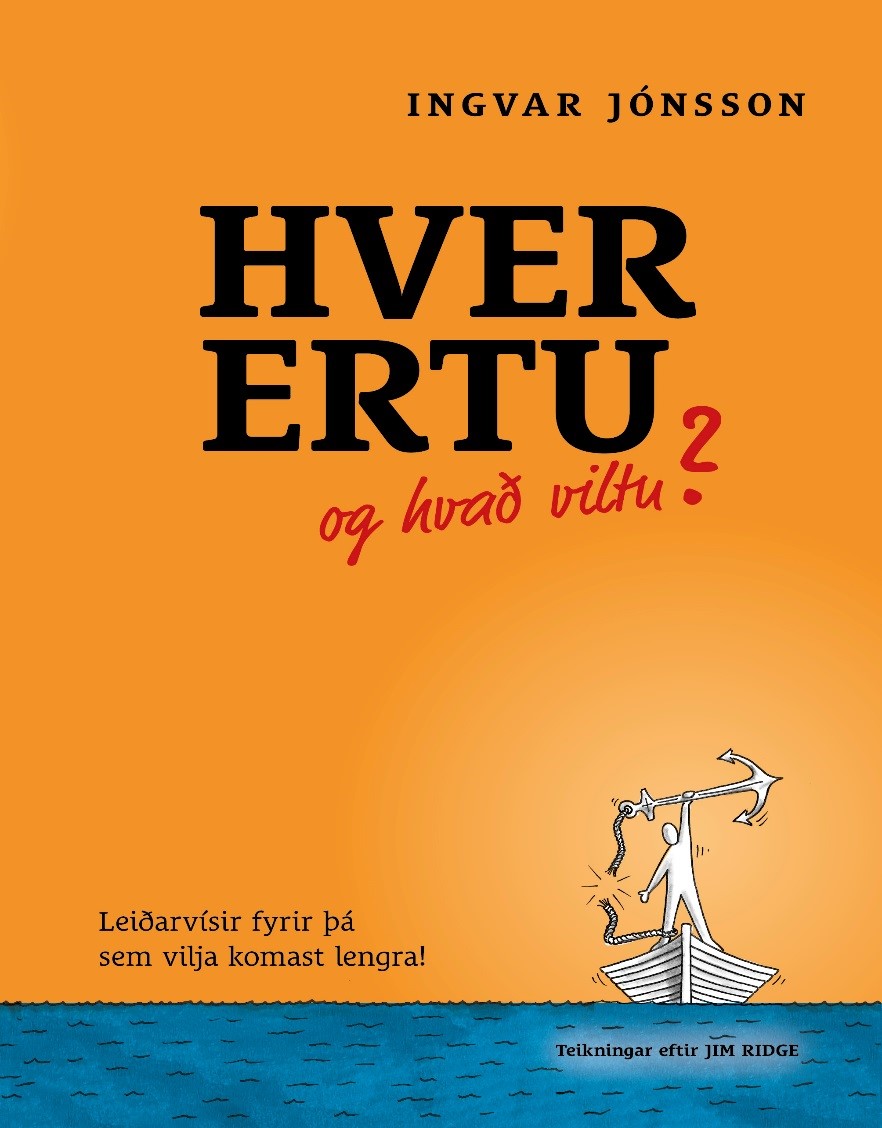 Hver ertu og hvað viltu? by Ingvar Jonsson | Goodreads
