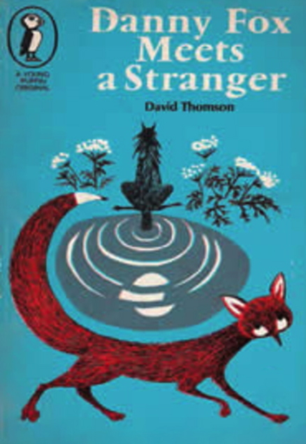 Danny Fox Meets A Stranger by David Thomson | Goodreads