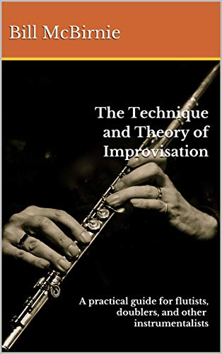 The Technique and Theory of Improvisation: A practical guide for ...