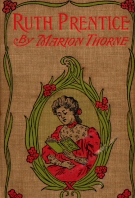 Ruth Prentice: A Story for Girls by Marion Thorne | Goodreads