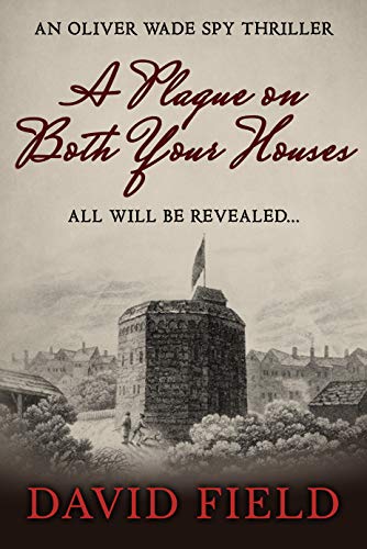 A Plague on Both Your Houses by David Field | Goodreads