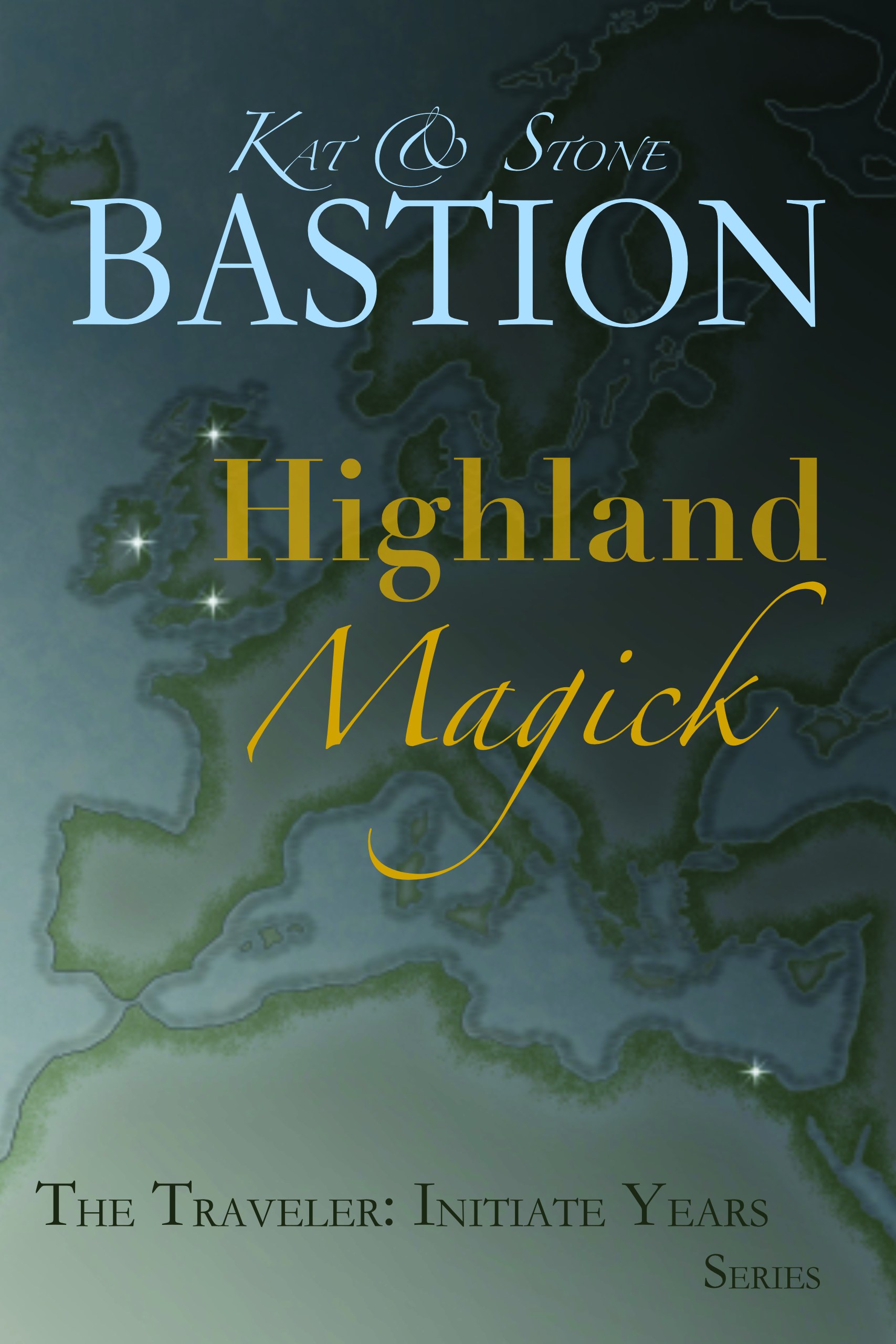 Highland Magick (THE TRAVELER: Initiate Years, #5) by Kat Bastion ...