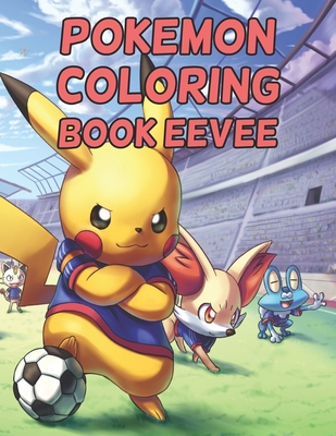 Pokemon Coloring Book Eevee: Pokemon Coloring Book Eevee. Pokemon ...