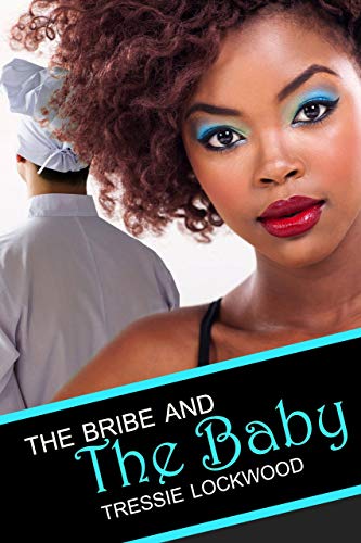 The Bribe and the Baby (Shona and Neena Book 2) by Tressie Lockwood ...