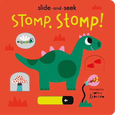 Stomp, Stomp!: Slide-and-Seek by Isabel Otter | Goodreads