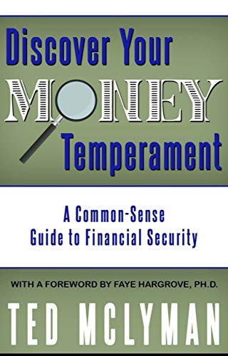 Discover Your Money Temperament: A Common-Sense Guide to Financial ...