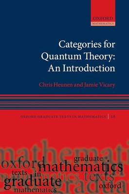 Categories for Quantum Theory: An Introduction by Chris Heunen | Goodreads