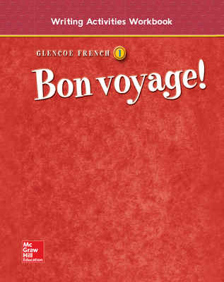 Bon voyage! Level 1, Writing Activities Workbook by McGraw-Hill ...