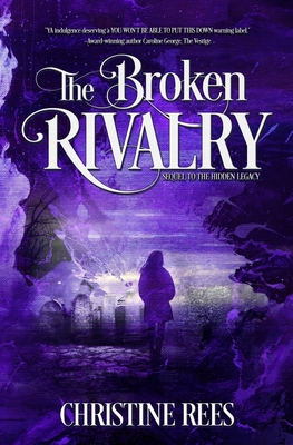 The Broken Rivalry (Hidden Legacy, Book 2) by Christine Rees | Goodreads