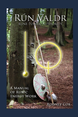 Rún Valdr: Rune Power/Authority by Rodney Cox | Goodreads