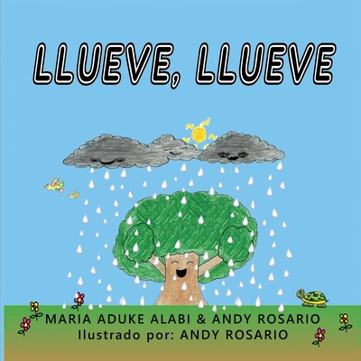 Llueve llueve (Spanish Edition) by Maria Aduke Alabi | Goodreads