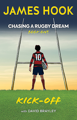 Kick Off (Chasing a Rugby Dream, #1) by James Hook | Goodreads