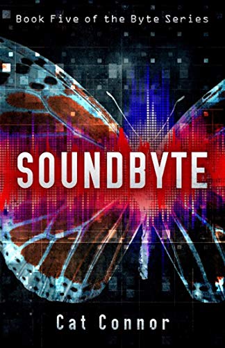 Soundbyte: book five of the Byte Series by Cat Connor | Goodreads
