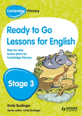 Cambridge Primary Ready to Go Lessons for English Stage 3 by Kay Hiatt ...