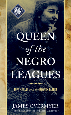 Queen of the Negro Leagues: Effa Manley and the Newark Eagles by James ...