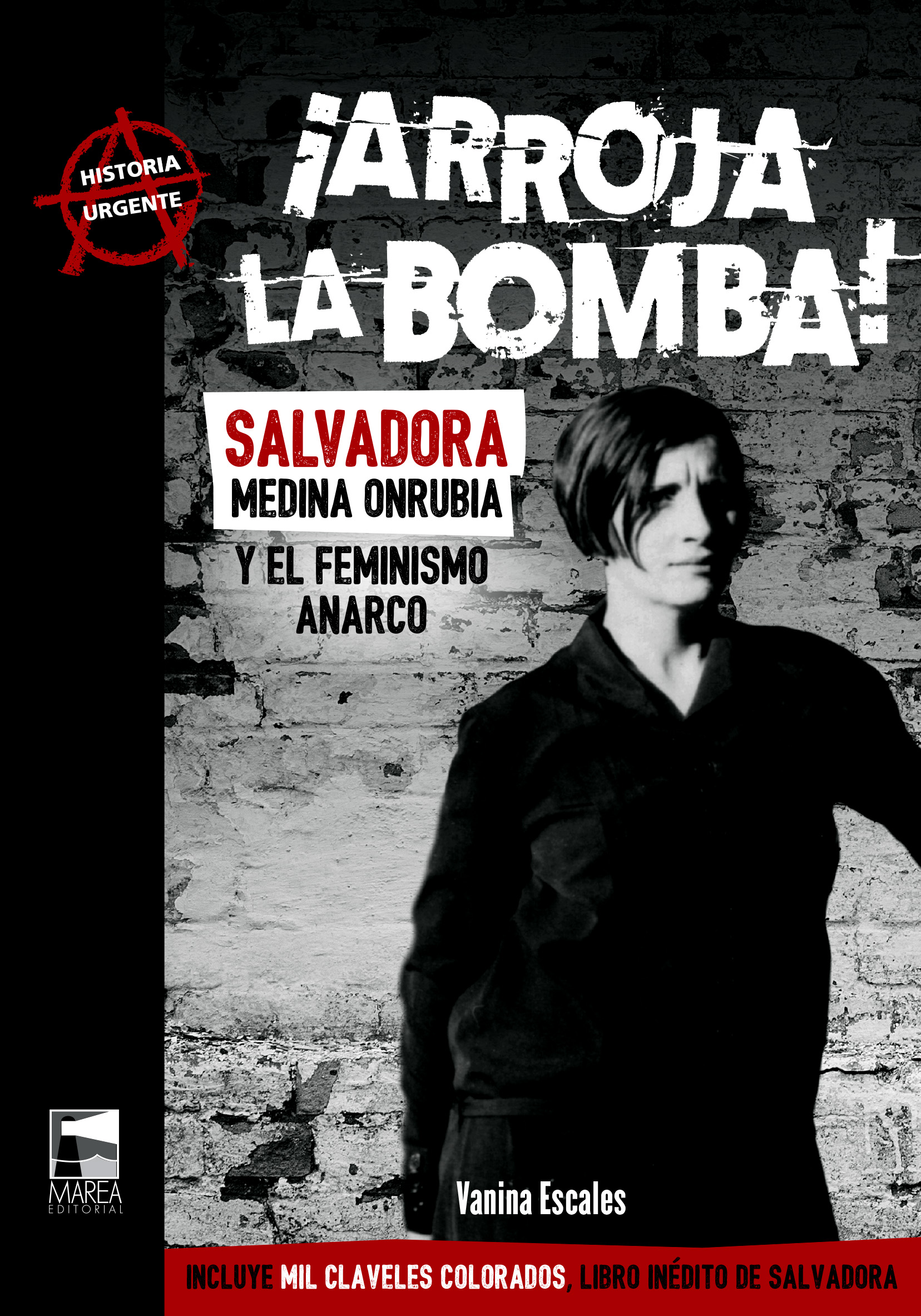¡Arroja la bomba! Salvadora Medina Onrubia y el feminismo anarco by ...