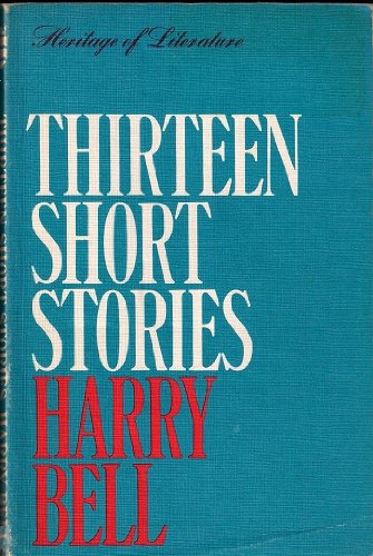 Thirteen Short Stories by Harry Bell | Goodreads
