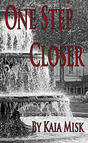One Step Closer (Step Series Book 1) by Kaia Misk | Goodreads