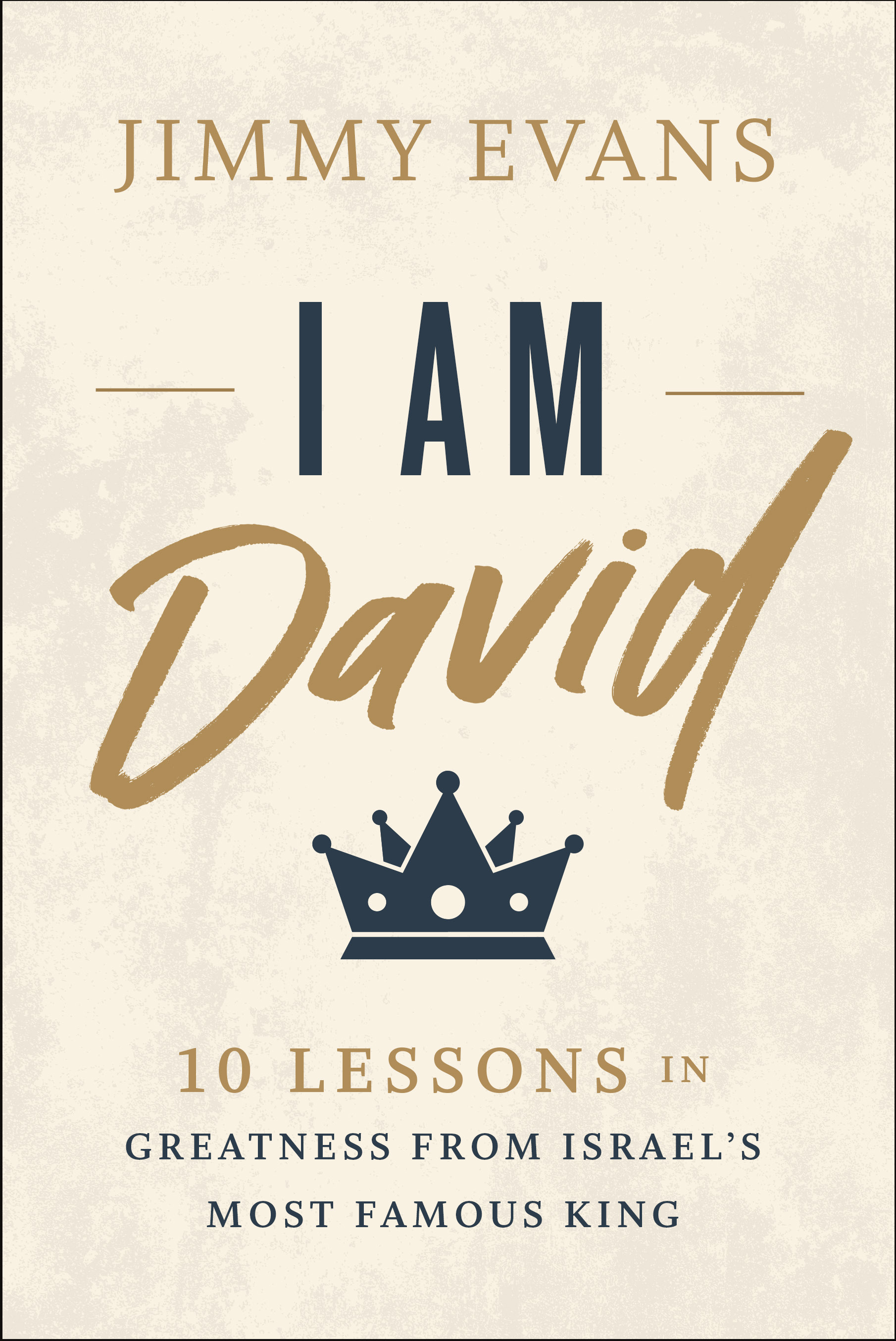 I Am David: 10 Lessons in Greatness from Israel's Most Famous King by ...
