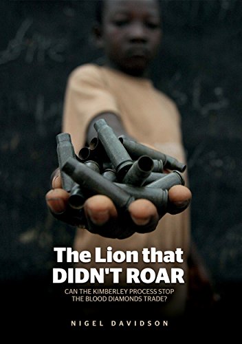 The Lion that Didn't Roar: Can the Kimberley Process Stop the Blood ...