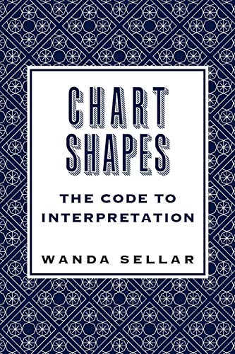 Chart Shapes: The Code to Interpretation by Wanda Sellar | Goodreads
