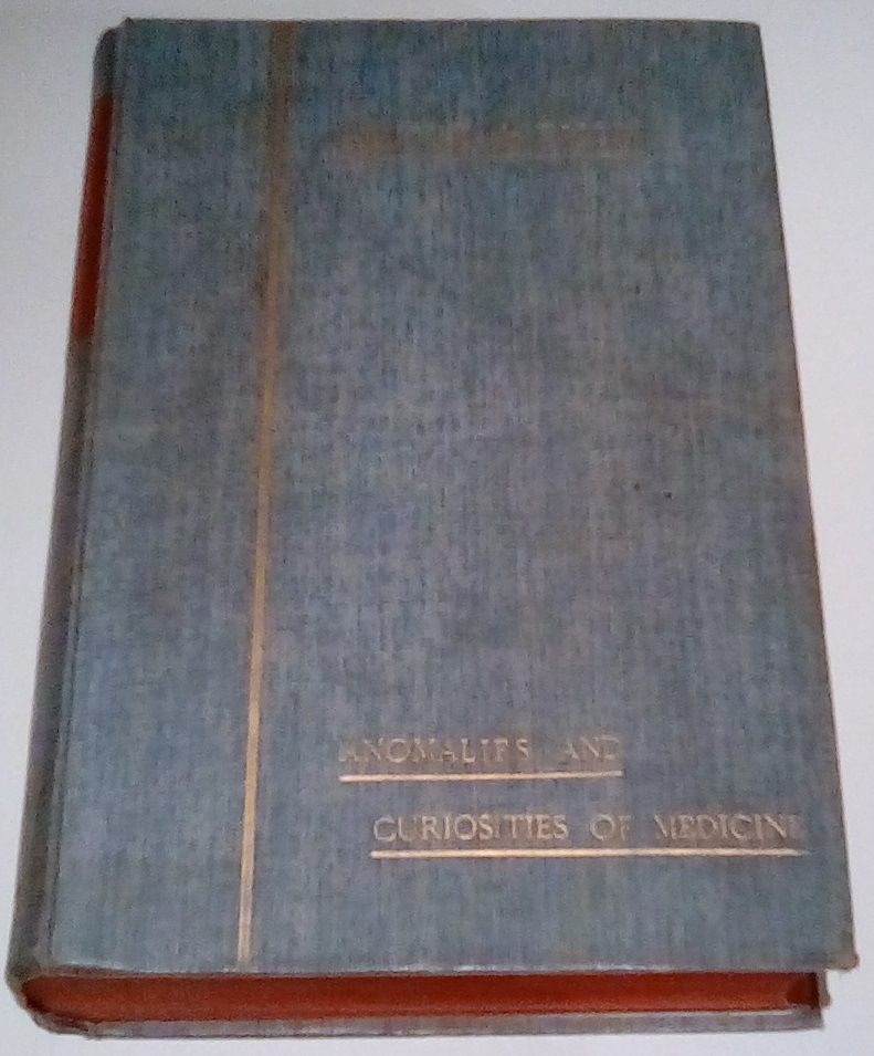 Anomalies and Curiosites of Medicine by George M. Gould | Goodreads