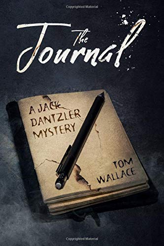 The Journal (A Jack Dantzler Mystery) by Tom Wallace | Goodreads