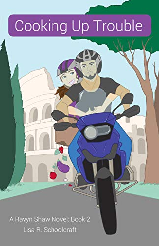 Cooking Up Trouble (A Ravyn Shaw Novel Book 2) by Lisa R. Schoolcraft ...