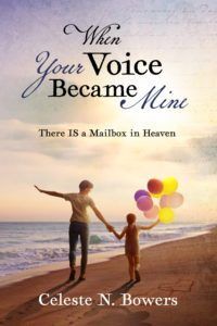 When Your Voice Became Mine There Is A Mailbox In Heaven by Celeste N ...