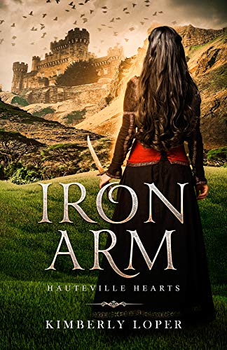 Iron Arm by Kimberly Loper | Goodreads