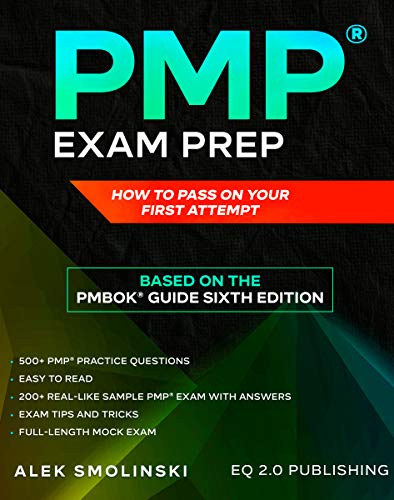PMP Exam Prep: How to Pass on Your First Attempt (Based on the PMBOK® Guide Sixth Edition) ( by ...