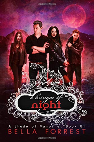 A Shade of Vampire 81: A Bringer of Night by Bella Forrest | Goodreads