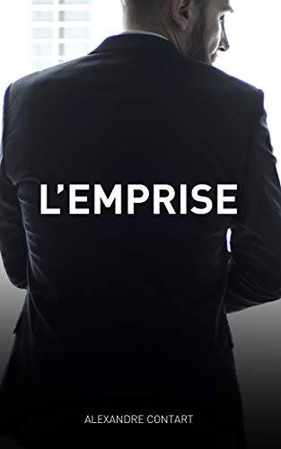 L'Emprise: Romance érotique inspirée de faits réels by Alexandre ...