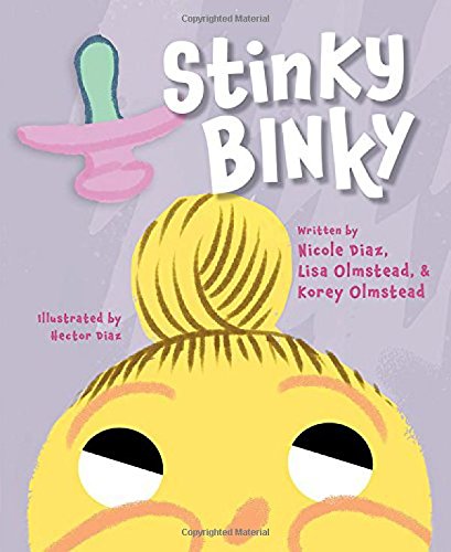 Stinky Binky by Nicole Diaz | Goodreads