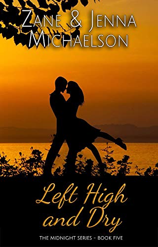 Left High and Dry (Midnight #5) by Zane Michaelson | Goodreads