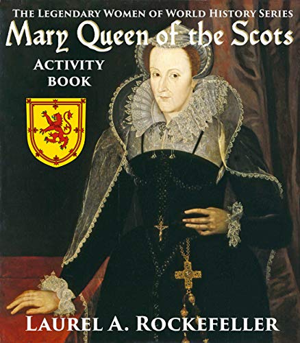 Mary Queen of the Scots Activity Book by Laurel A. Rockefeller | Goodreads