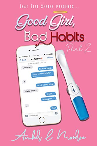 Good Girl, Bad Habits 2 by Amber L. Monroe | Goodreads