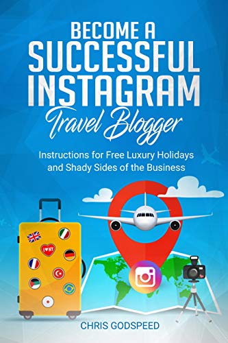 Become A Successful Instagram Travel Blogger: Instructions for Free ...