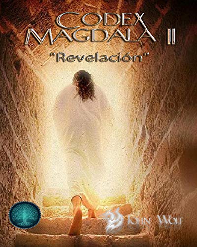 Codex Magdala II: Revelación (Saga Codex Magdala nº 2) by John Wolf | Goodreads