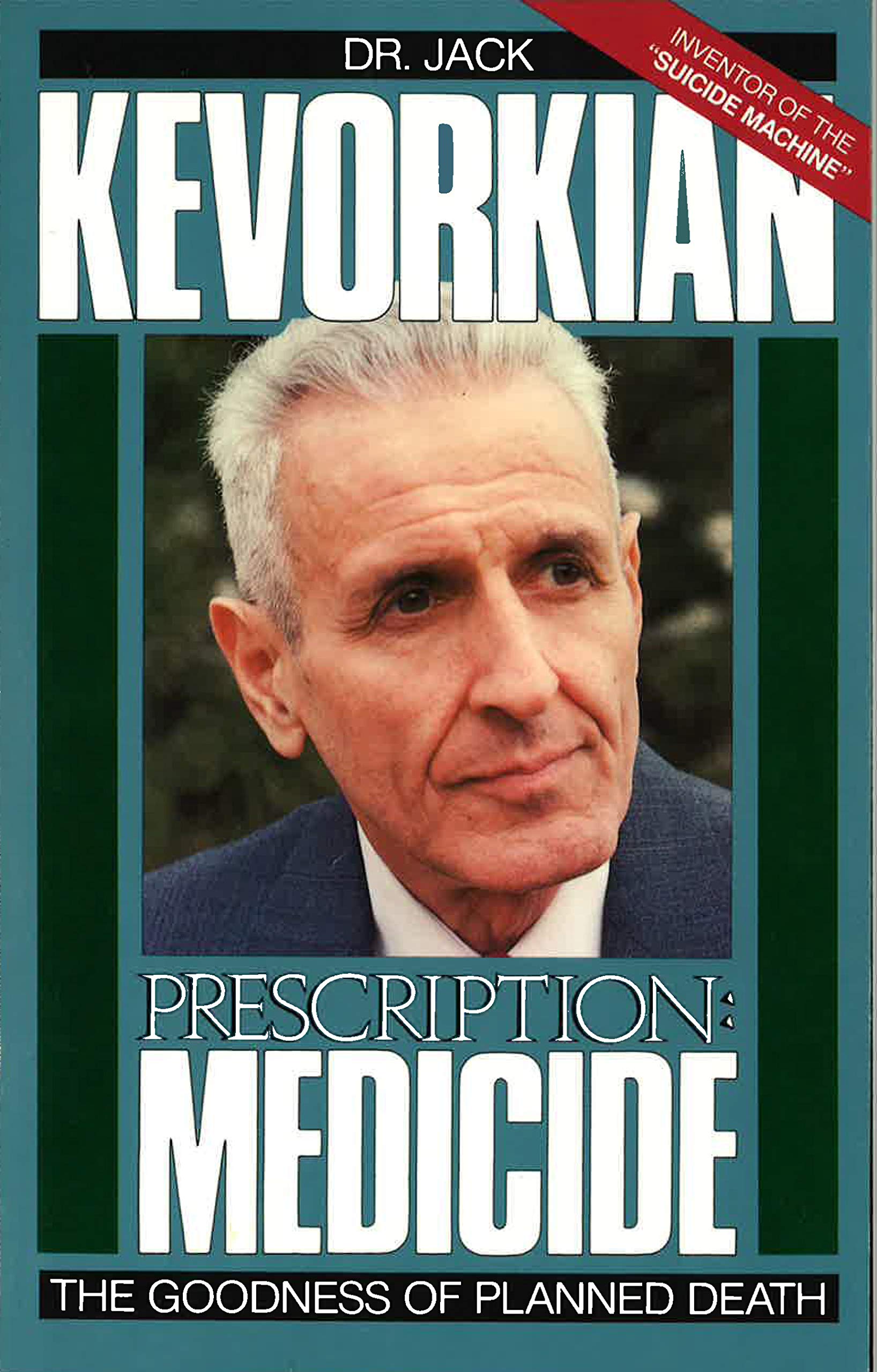 Prescription Medicide by Jack Kevorkian | Goodreads