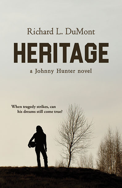 Heritage: A Johnny Hunter Novel by Richard L. DuMont | Goodreads