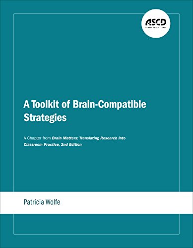 A Toolkit of Brain-Compatible Strategies: A Chapter from Brain Matters: Translating Research ...