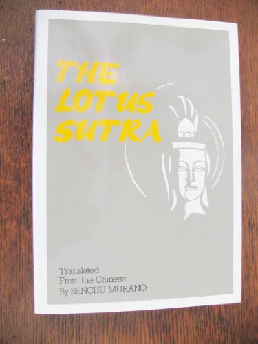 The Lotus Sutra, The Sutra of the Lotus Flower of the Wonderful Dharma ...