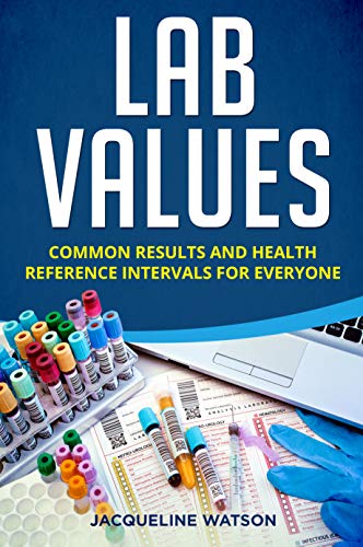 Lab Values: Common Results And Health Reference Intervals For Everyone ...