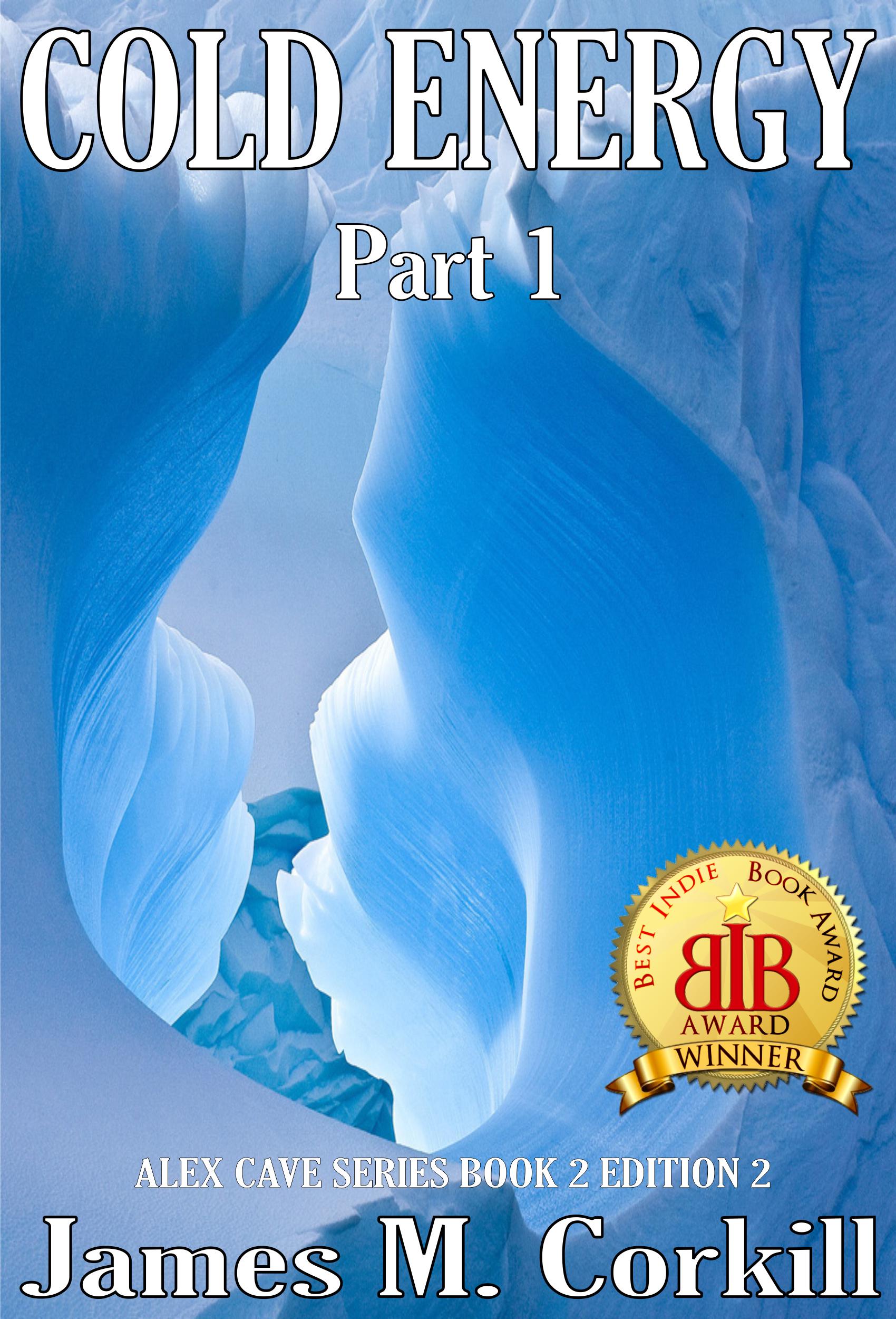 Cold Energy (Alex Cave, #2) by James M. Corkill | Goodreads