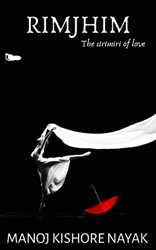 Rimjhim: The sirimiri of love by Manoj Kishore Nayak | Goodreads